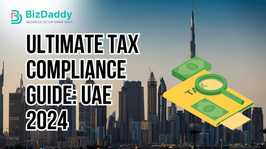 Ultimate Tax Compliance Guide: UAE 2024