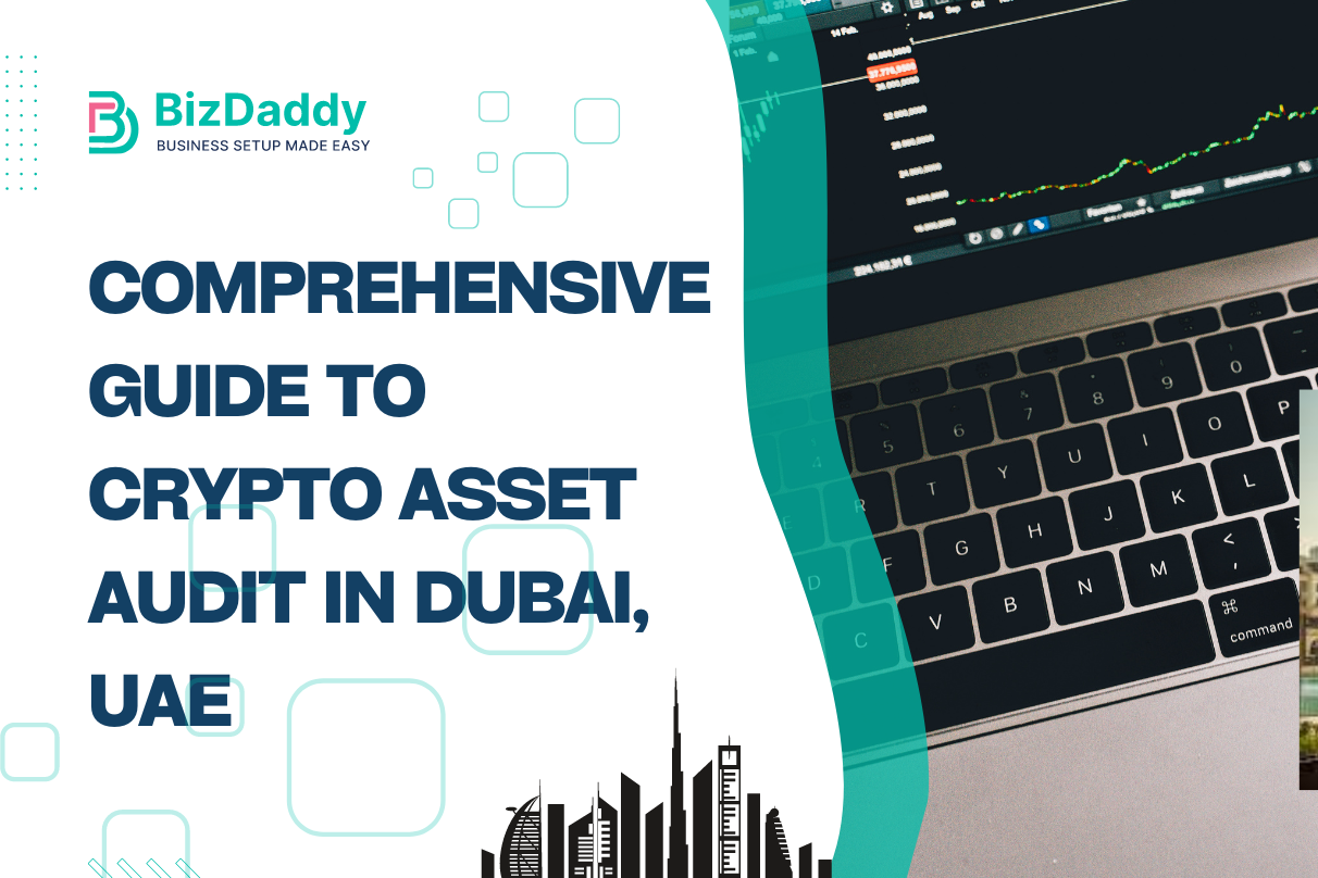 Comprehensive Guide To Crypto Asset Audit In Dubai, UAE