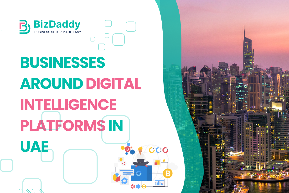 Businesses Around Digital Intelligence Platforms In UAE