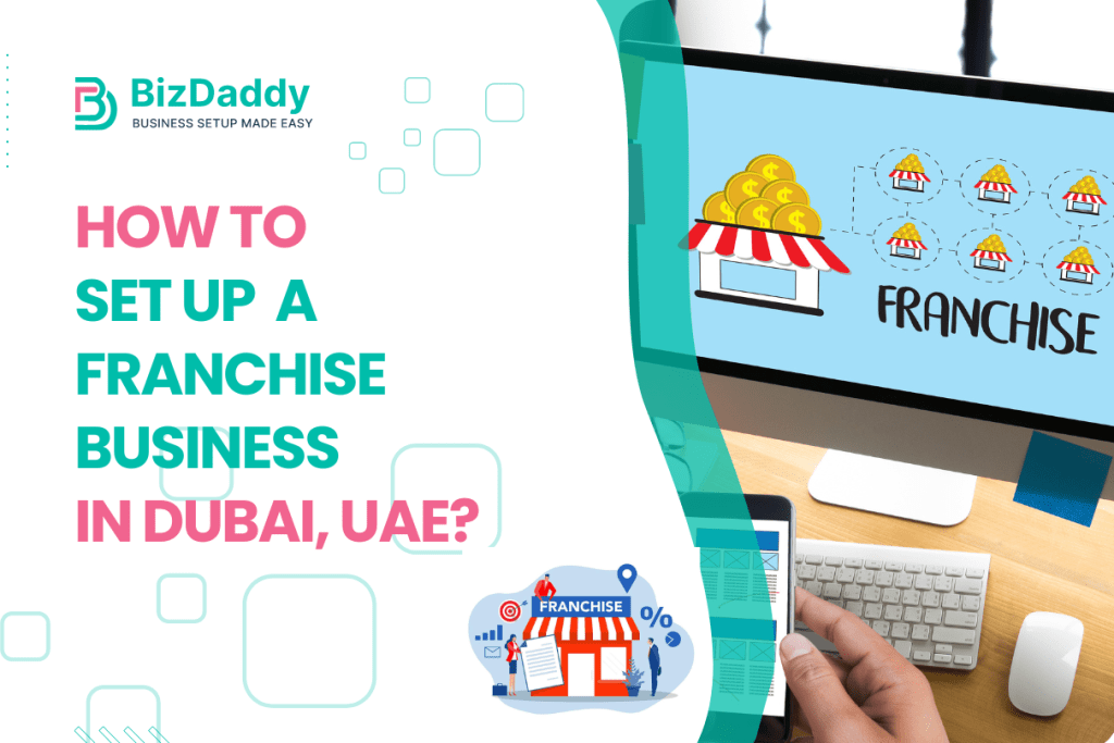 How To Set Up A Franchise Business In Dubai, UAE