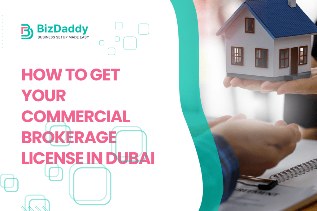 How To Get Your Commercial Brokerage License In Dubai