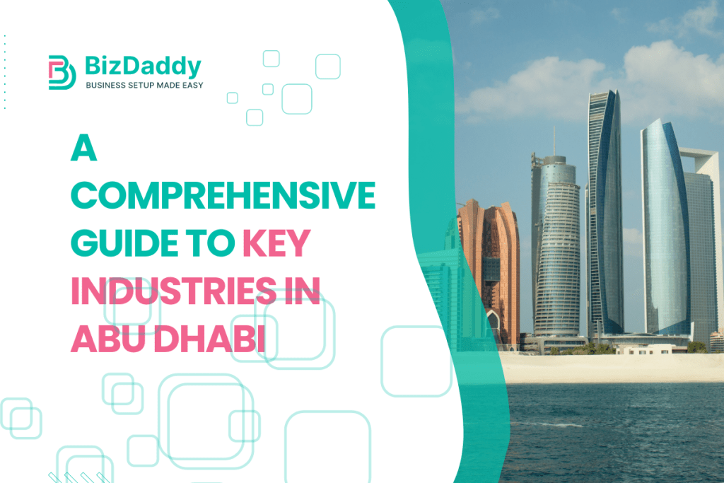 A Comprehensive Guide To Key Industries In Abu Dhabi