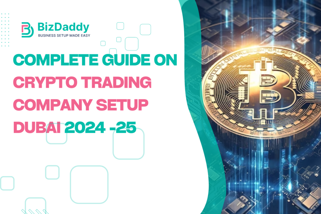 Complete Guide On Crypto Trading Company Setup Dubai