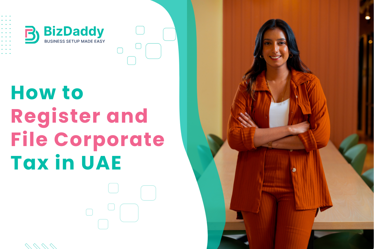 How To Register And File Corporate Tax In UAE: 5 Simple Steps